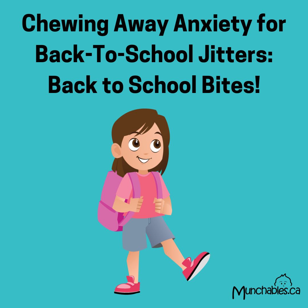 Chewing Away Anxiety for Back-To-School Jitters: Back to School Bites ...